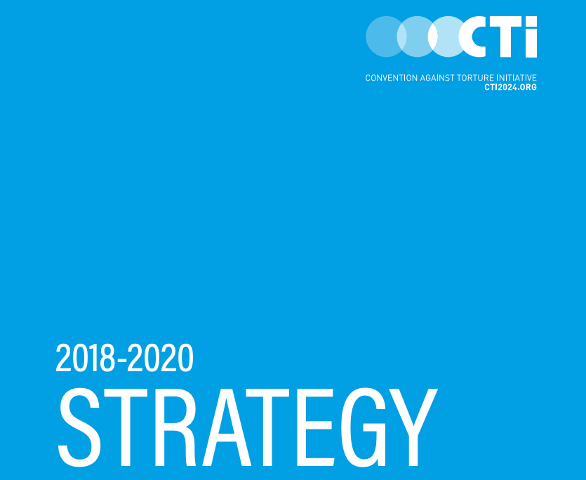 CTI Strategy 2018-2020 - CTI - Convention Against Torture Initiative